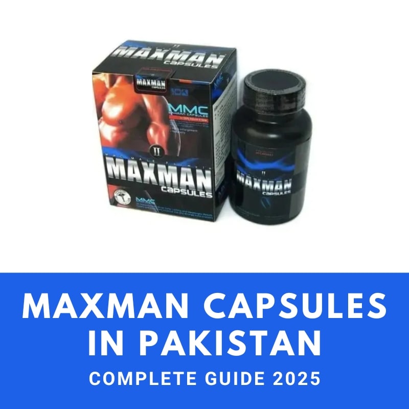 Maxman Capsules in Pakistan – Uses, Benefits, Side Effects